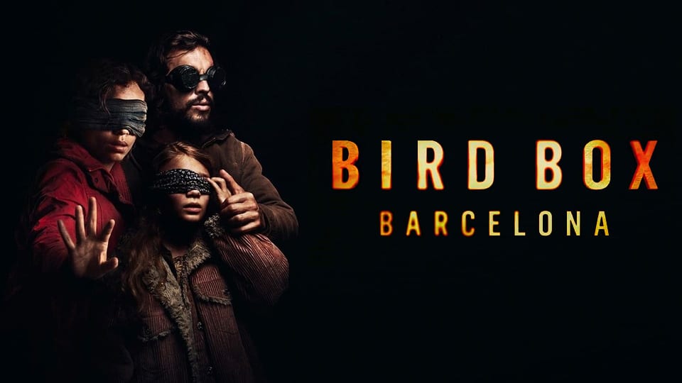 Bird Box: Barcelona รีวิว หนังใหม่มาแรง มอง อย่าให้เห็น จาก Netflix